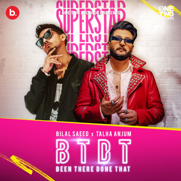 BTDT (Been There Done That), Bilal Saeed - Qobuz