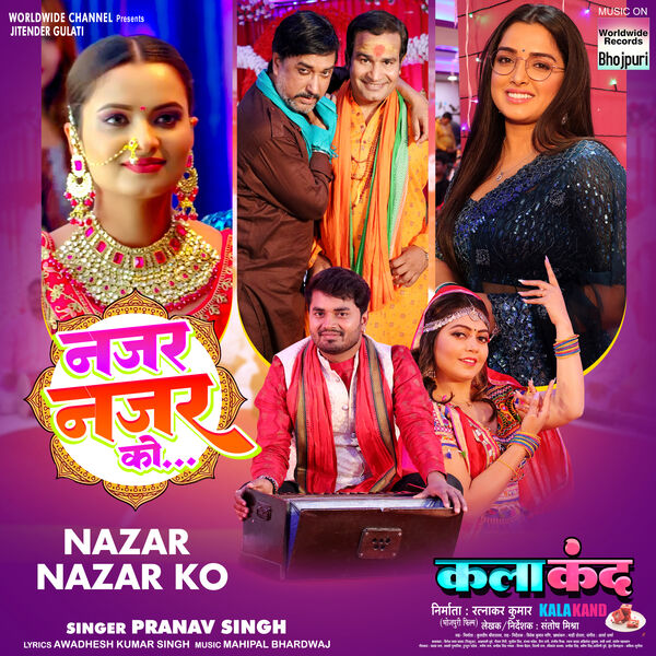 Nazar Nazar Ko (From "Kalakand"), Pranav Singh - Qobuz