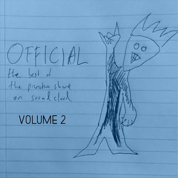 official: the best of the primitive shine on soundcloud, volume 2, The ...