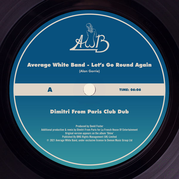 Let's Go Round Again (Dimitri from Paris Club Dub), アヴェレイジ・ホワイト・バンド - Qobuz