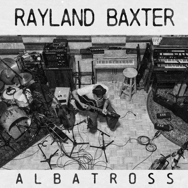 Albatross, Rayland Baxter - Qobuz