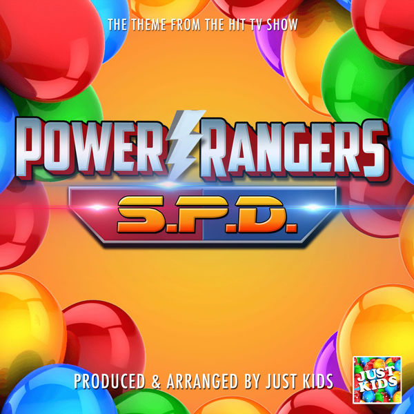 Power Rangers S.P.D Theme Song (From "Power Rangers S.P.D"), Just Kids ...