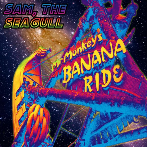 Mr. Monkey's Banana Ride, Sam The Seagull - Qobuz