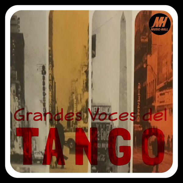 Grandes Voces del Tango, Various Artists - Qobuz