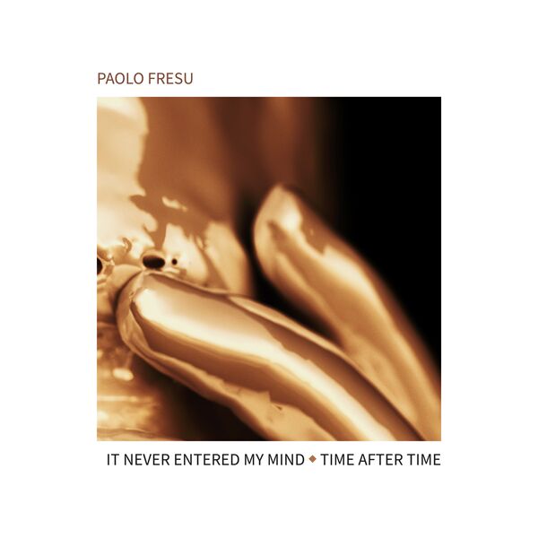 It Never Entered My Mind / Time After Time, Paolo Fresu - Qobuz