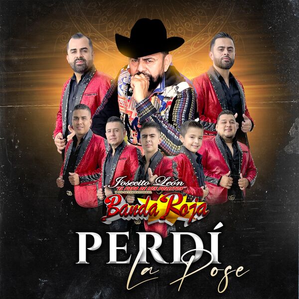 Perdi La Pose, Josecito León y Su Internacional Banda Roja - Qobuz