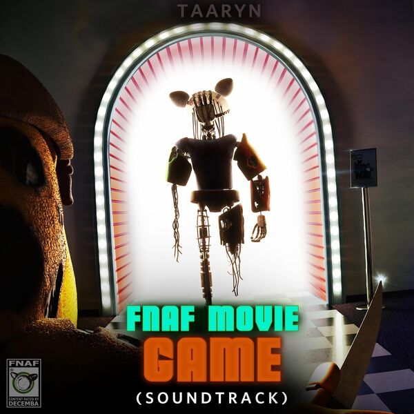 FNAF MOVIE GAME: In Real Time (Original Soundtrack), Taaryn - Qobuz