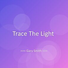 Trace The Light, Gary Smith - Qobuz