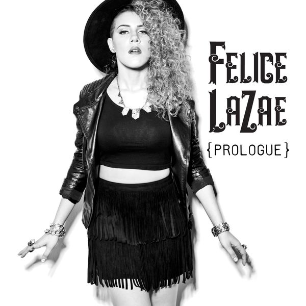 Prologue, Felice LaZae - Qobuz