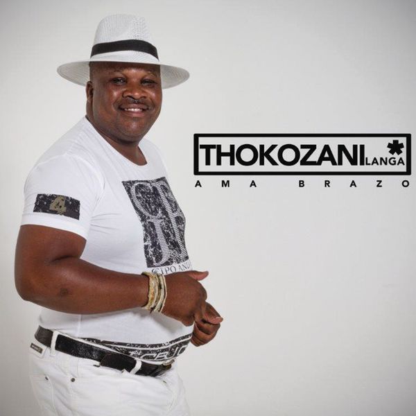 Amabrazo, Thokozani Langa - Qobuz