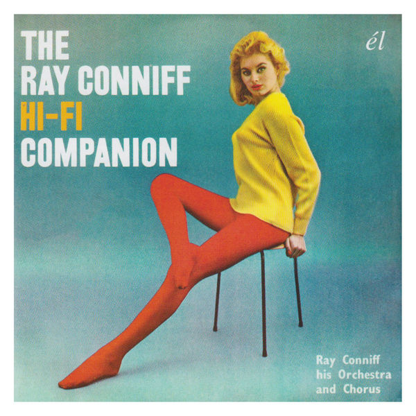 The Ray Conniff Hi-Fi Companion, The Ray Conniff Singers - Qobuz