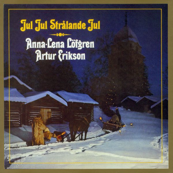 Jul jul strålande jul, Anna-Lena Löfgren och Artur Erikson - Qobuz