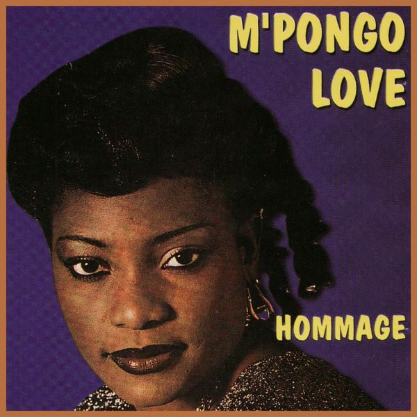 Hommage, M'Pongo Love - Qobuz
