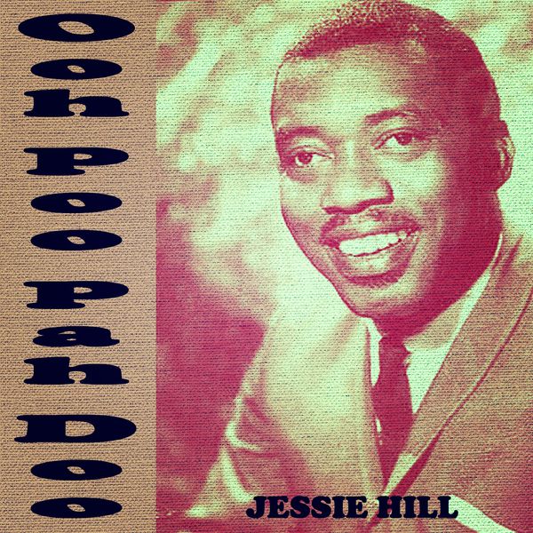 Ooh Poo Pah Doo, Jessie Hill - Qobuz