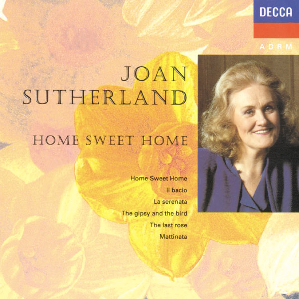 Home Sweet Home, Dame Joan Sutherland - Qobuz
