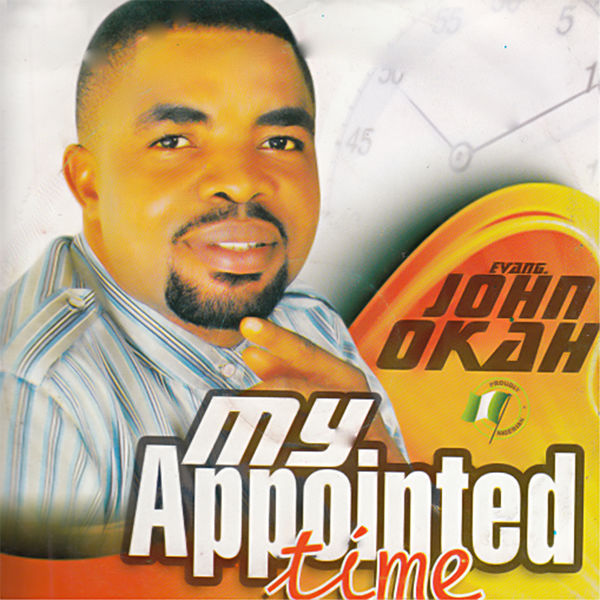 My Appointed Time, Evang. John Okah - Qobuz
