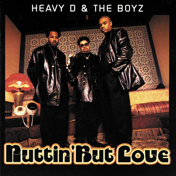Nuttin' But Love, Heavy D & The Boyz - Qobuz