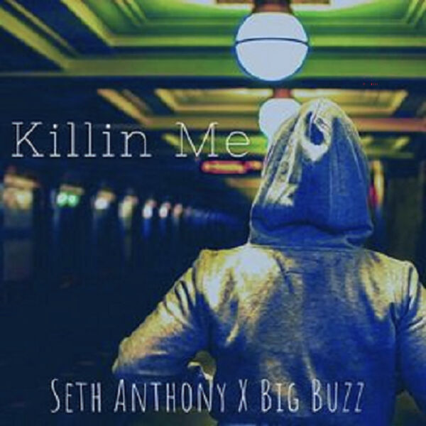 Killin Me, Seth Anthony - Qobuz
