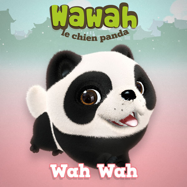Wawah, Wawah Le Chien Panda - Qobuz