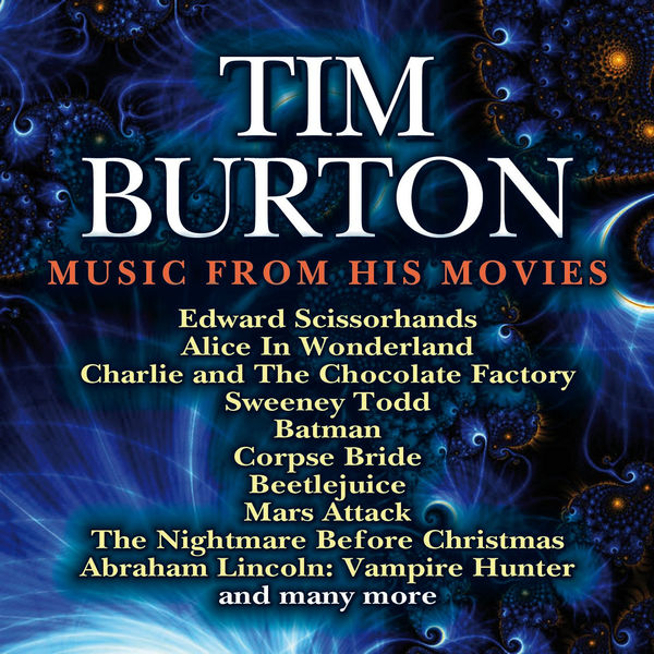 Tim Burton: Music from His Films, The London Film Score Orchestra - Qobuz