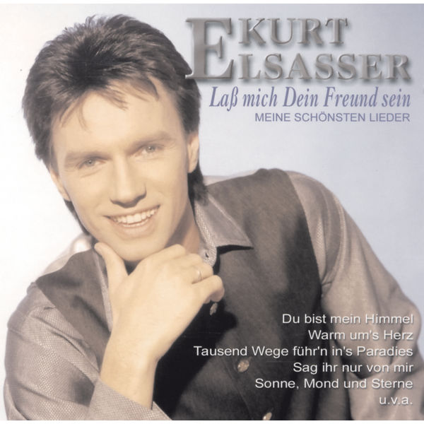 Lass mich Dein Freund sein - Meine schönsten Lieder, Kurt Elsasser - Qobuz