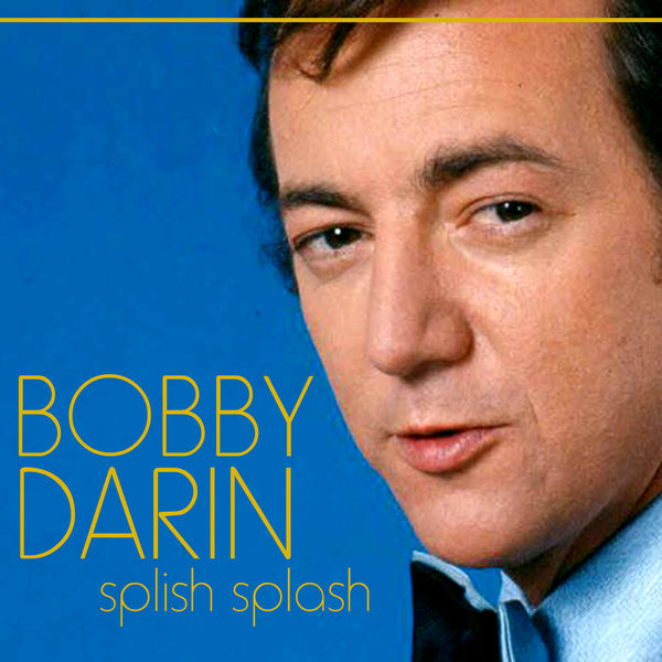 Splish Splash, Bobby Darin - Qobuz