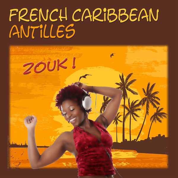 French Caribbean, Zouk, Antilles, Various Artists - Qobuz