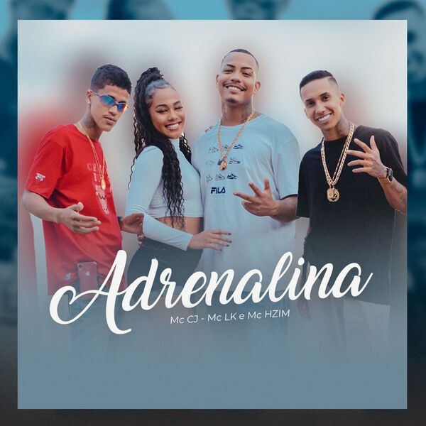 Adrenalina, MC Cj - Qobuz
