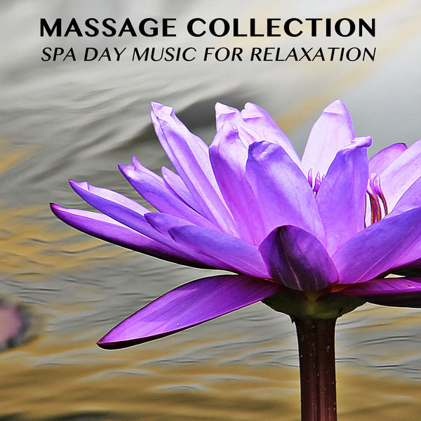 2018 A Massage Collection: Spa Day Music for Relaxation, Massage ...