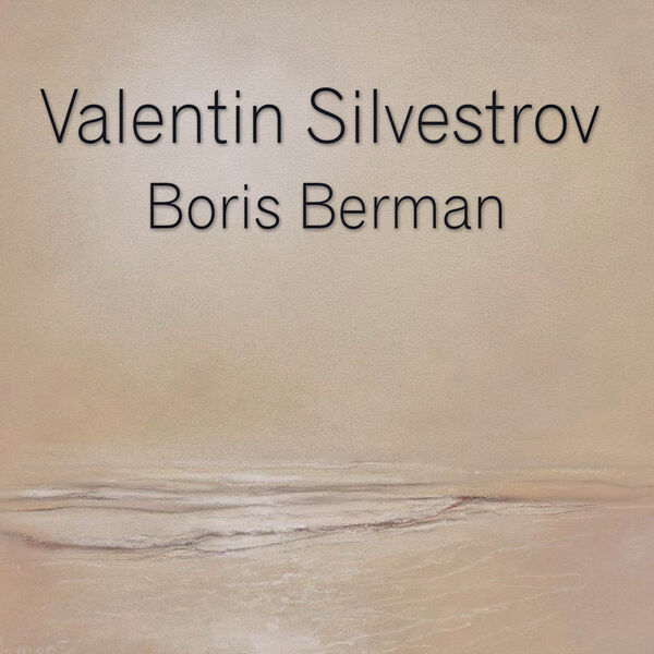 Valentin Silvestrov, Boris Berman - Qobuz