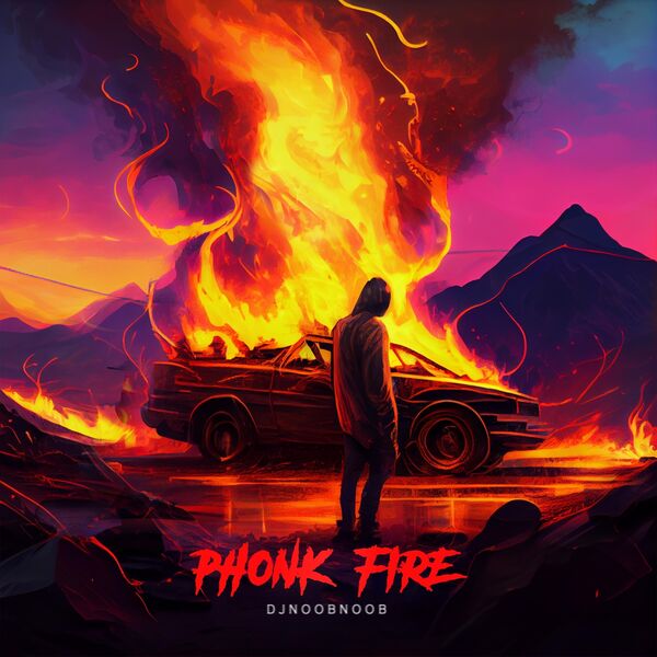 Phonk Fire, djnoobnoob - Qobuz