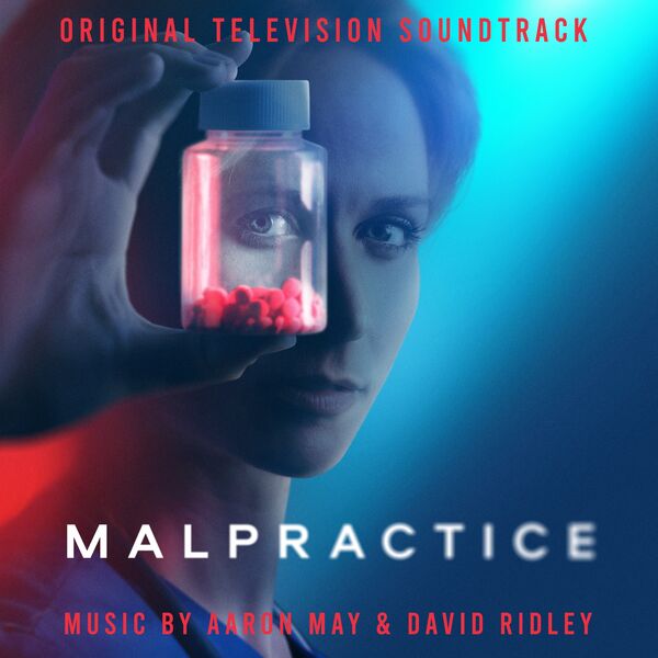 Malpractice (Original Television Soundtrack), Aaron May - Qobuz