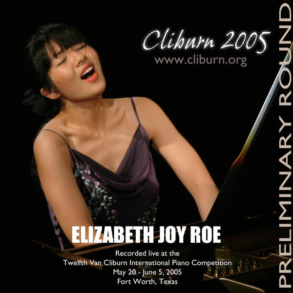Elizabeth Joy Roe|2005 Van Cliburn International Piano Competition ...