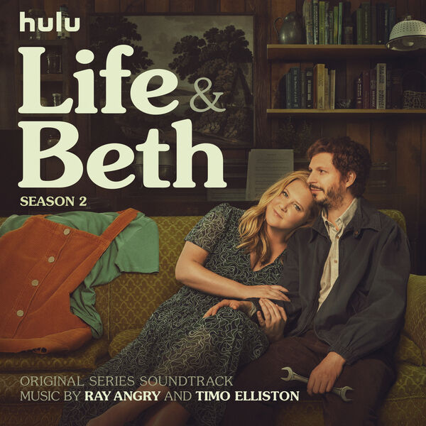 Life & Beth Season 2 (Original Series Soundtrack), Ray Angry - Qobuz