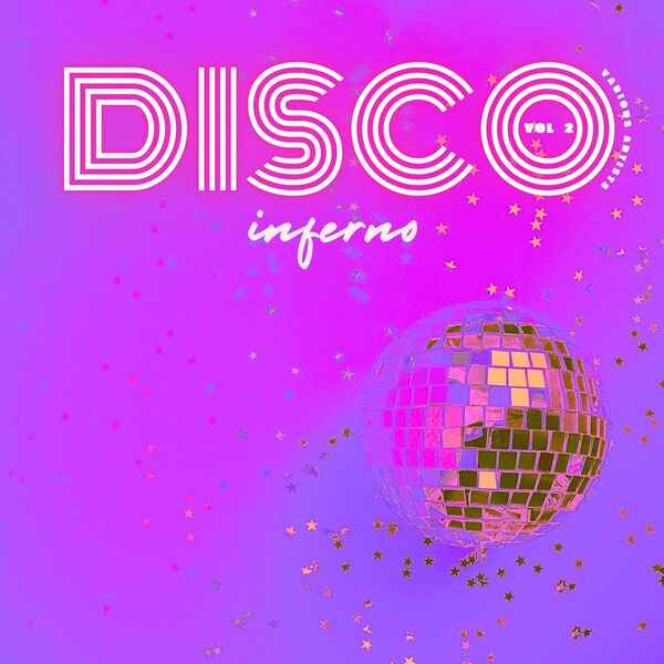 Disco Inferno, Vol. 2, Various Artists - Qobuz