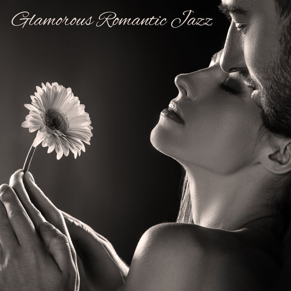 Glamorous Romantic Jazz – Instrumental Music for Special Moments ...