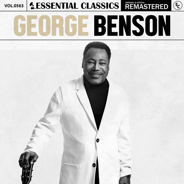 Essential Classics, Vol. 563: George Benson, George Benson - Qobuz
