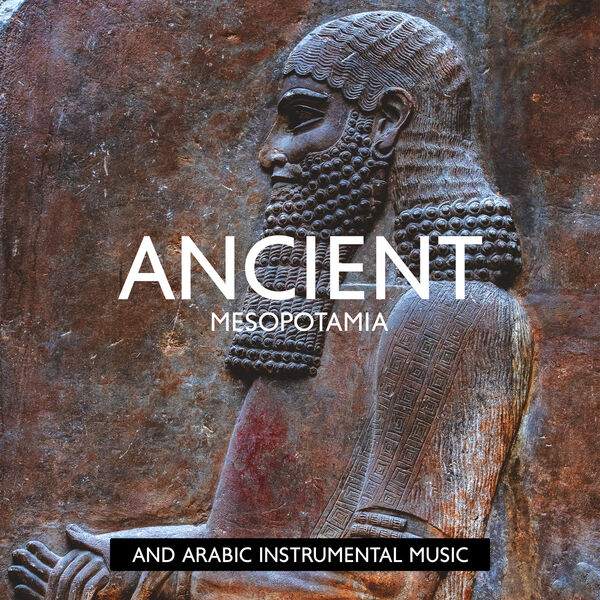 Ancient Mesopotamia and Arabic Instrumental Music: Magnificent Rhythms ...
