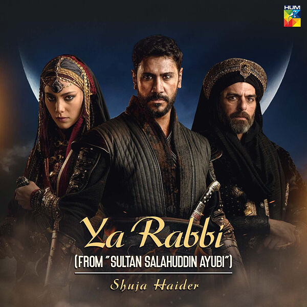 Ya Rabbi (From "Sultan Salahuddin Ayubi"), Shuja Haider - Qobuz