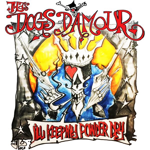 I'll Keep My Powder Dry, Tyla's Dogs D'Amour - Qobuz