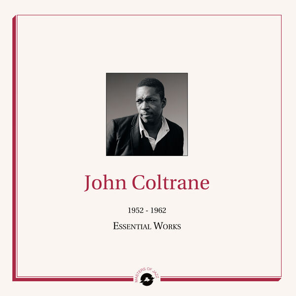 Masters of Jazz Presents John Coltrane (1952 - 1962 Essential Works ...