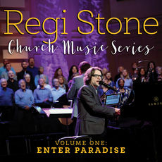 Regi Stone Church Music Series, Vol. 1: Enter Paradise, Discover ...