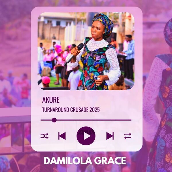 Akure Turnaround Crusade 2025, Damilola Grace - Qobuz