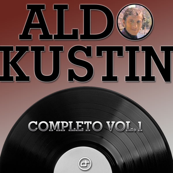 Completo, Vol. 1, Aldo Kustin - Qobuz