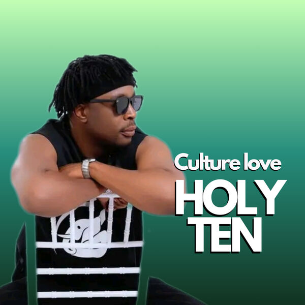 Holy Ten, Culture Love - Qobuz