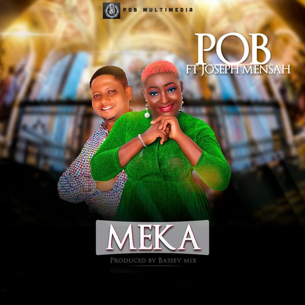 Meka (feat. Joseph Mensah), POB - Qobuz
