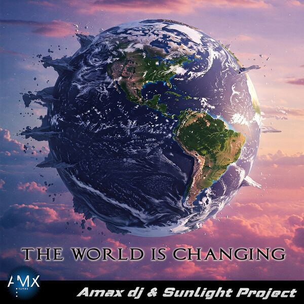 The World Is Changing, Amax DJ - Qobuz