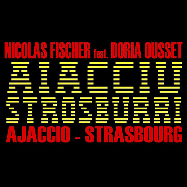 AIACCIU STROSBURRI (Ajaccio Strasbourg), Nicolas Fischer - Qobuz