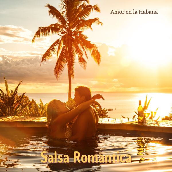 Amor en la Habana, Salsa Romantica - Qobuz