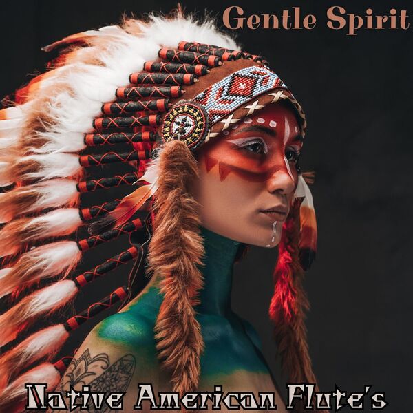 Gentle Spirit: Native American Flute's Soothing Touch, Native American ...